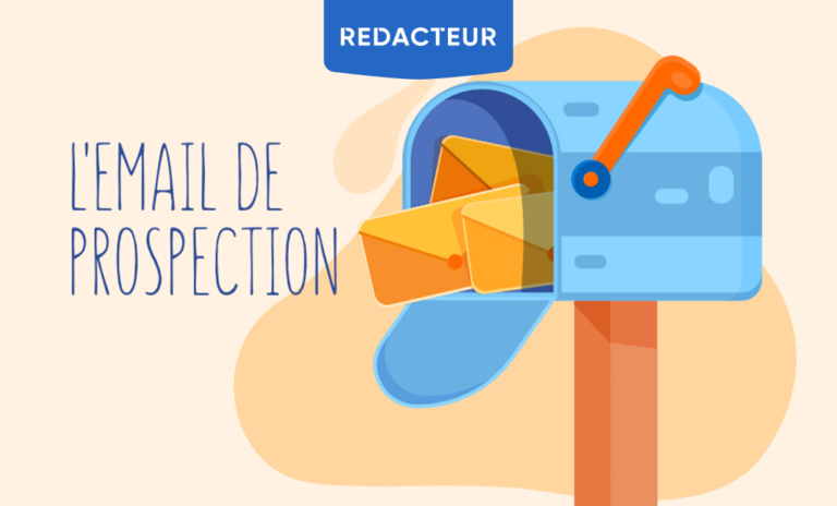 Comment rédiger un mail de prospection efficace ? - Redacteur Blog