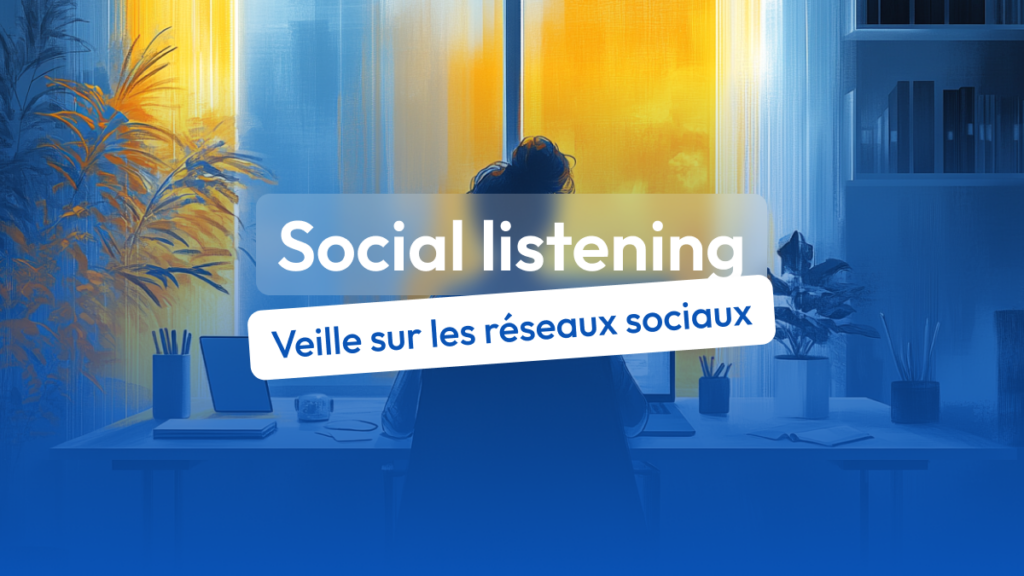 Comment faire du social listening pour votre marque